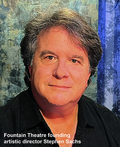 Fountain Theatre co-founding artistic director Stephen Sachs announces ...
